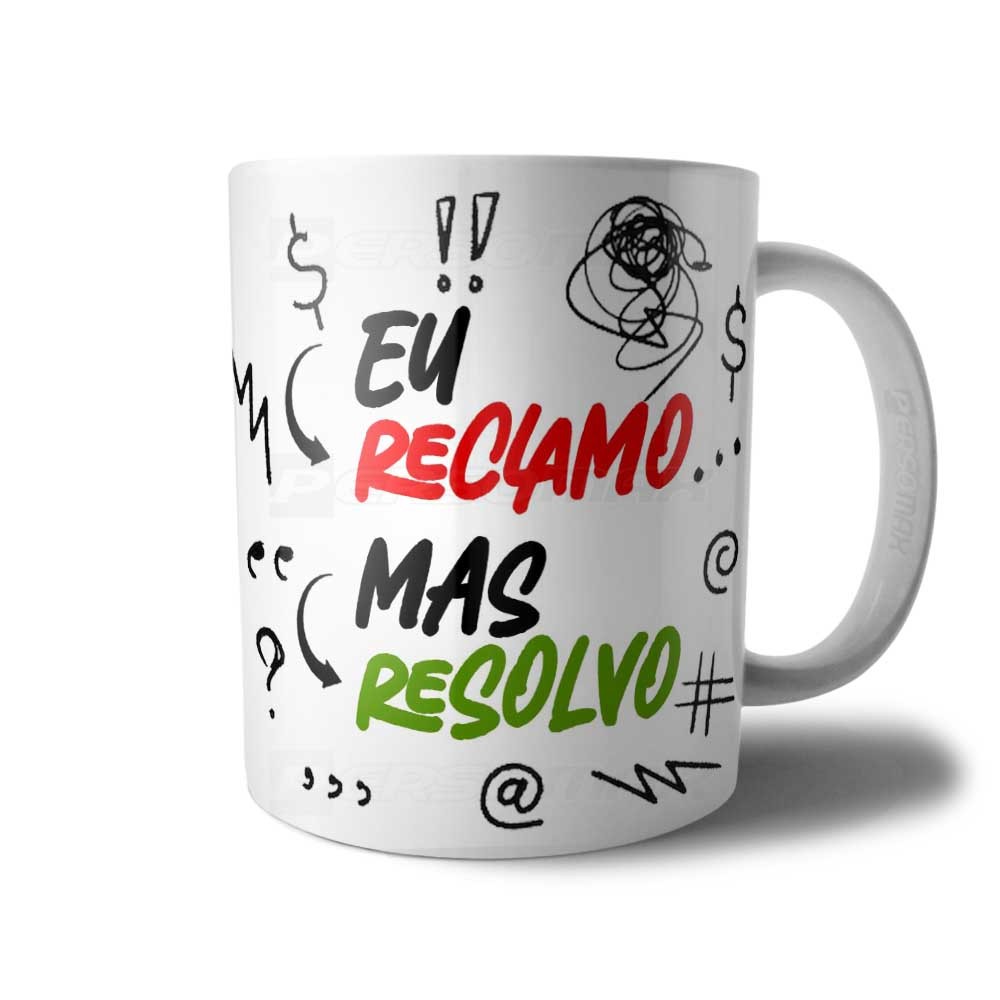 Caneca Eu Reclamo Mas Resolvo Meme Xicara Frase Divertida Engraçada ...