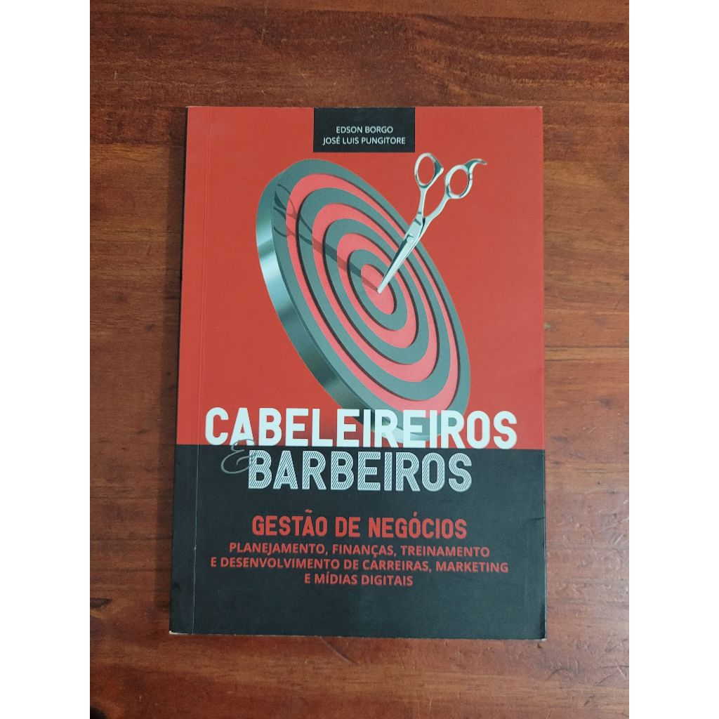 Livro: Cabeleireiros e Barbeiros - Edson Borgo e José Luis Pungitore ...
