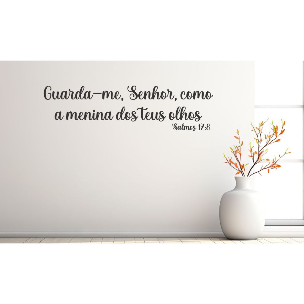 Adesivo frase Salmos 17 - Guarda-me, Senhor como a Menina dos teus olhos. 80x21cm | Shopee Brasil