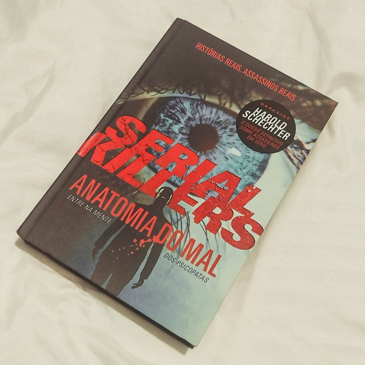 Livro Serial Killers - Anatomia do Mal: Entre na Mente dos Psicopatas ...