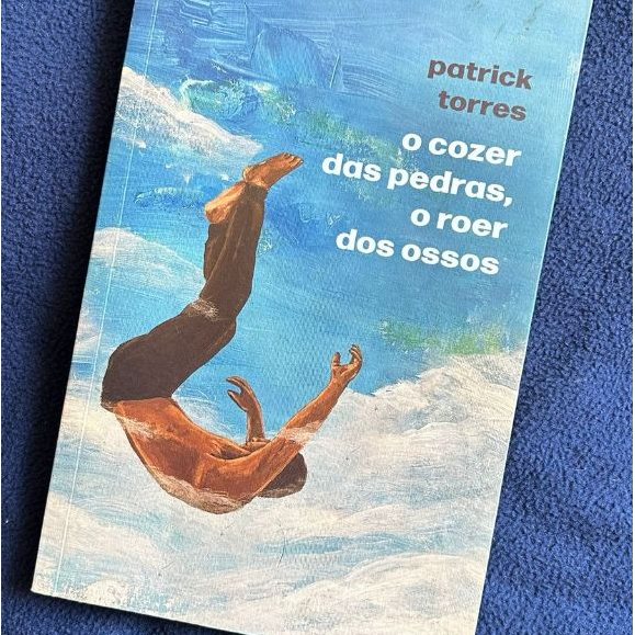 O cozer das pedras, o roer dos ossos - Patrick Torres | Shopee Brasil