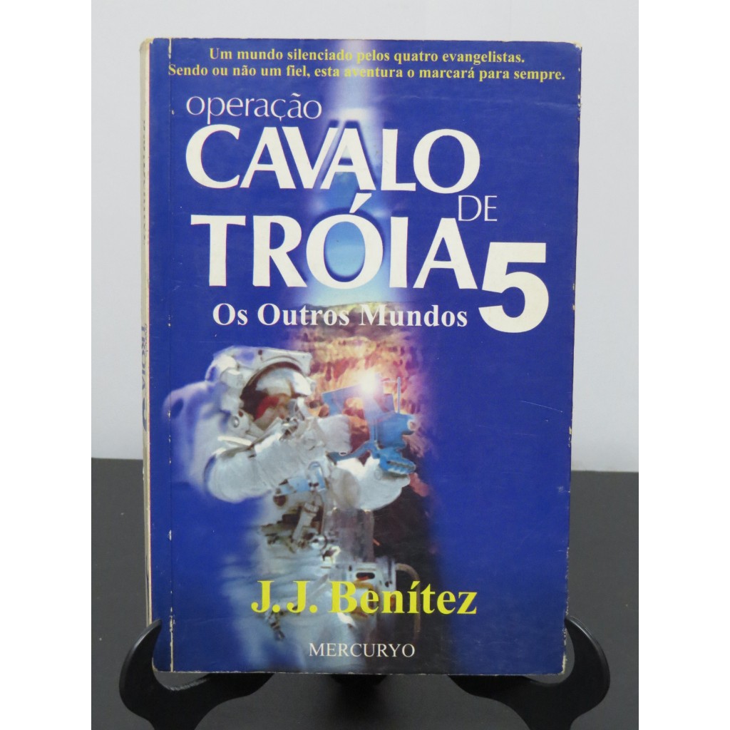 LIVRO OPERAÇÃO CAVALO DE TRÓIA VOLUME 5 - OS OUTROS MUNDOS - J. J ...