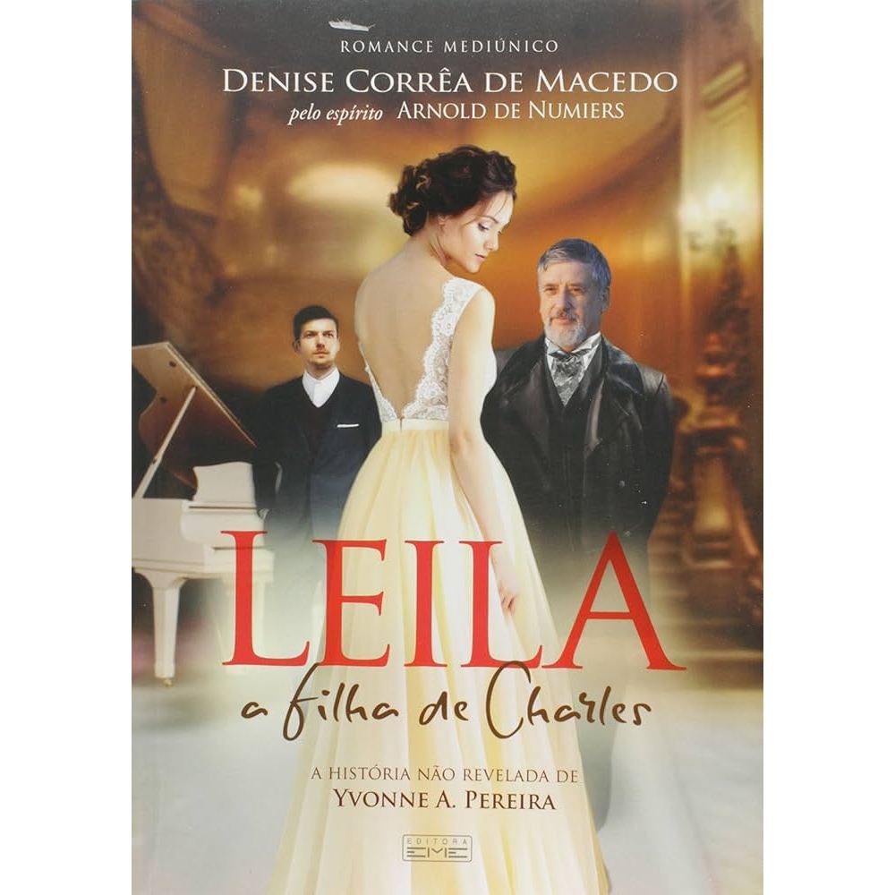 Leila a Filha de Charles de Denise Corrêa de Macedo e Arnold de Numiers ...