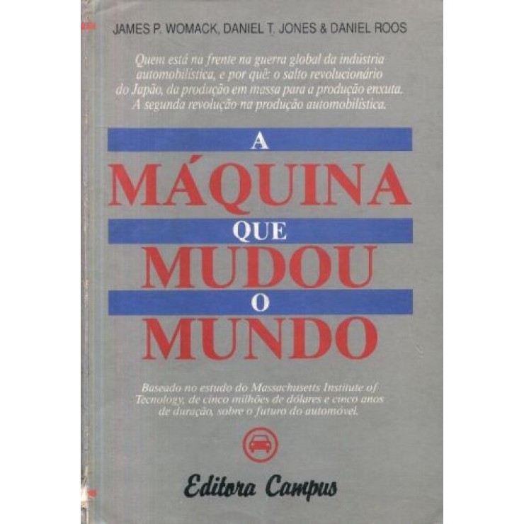 A Máquina que Mudou o Mundo de James P. Womack Daniel T Jones e Daniel ...