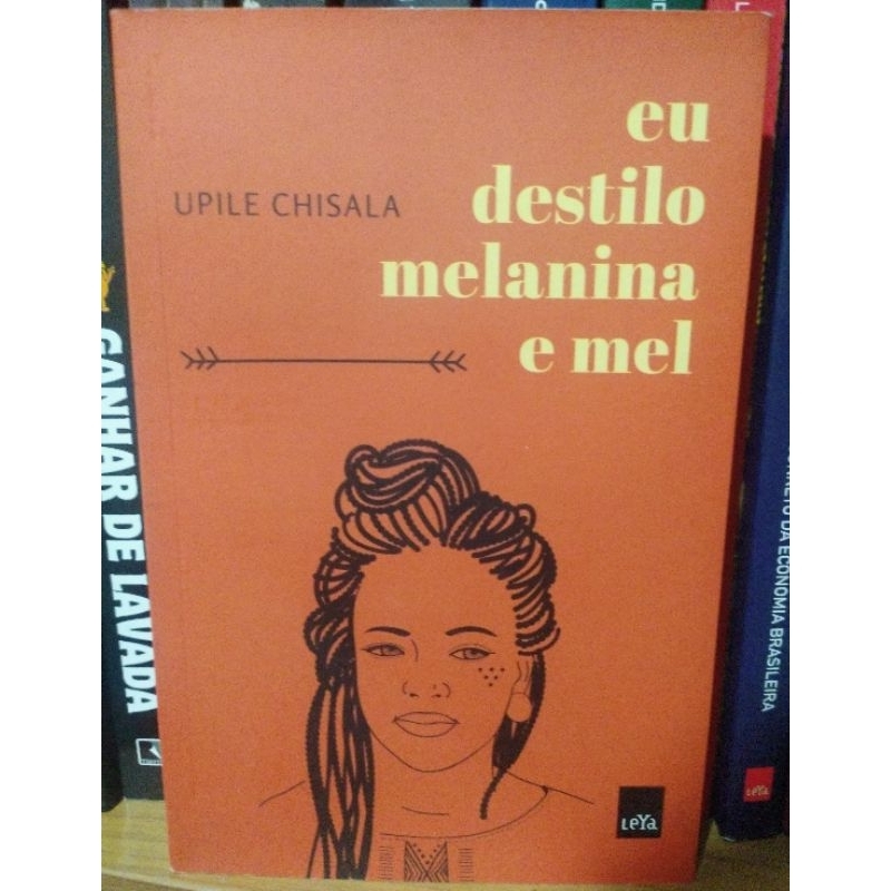 Livro: Eu destilo melanina e mel - Upile Chisala. | Shopee Brasil