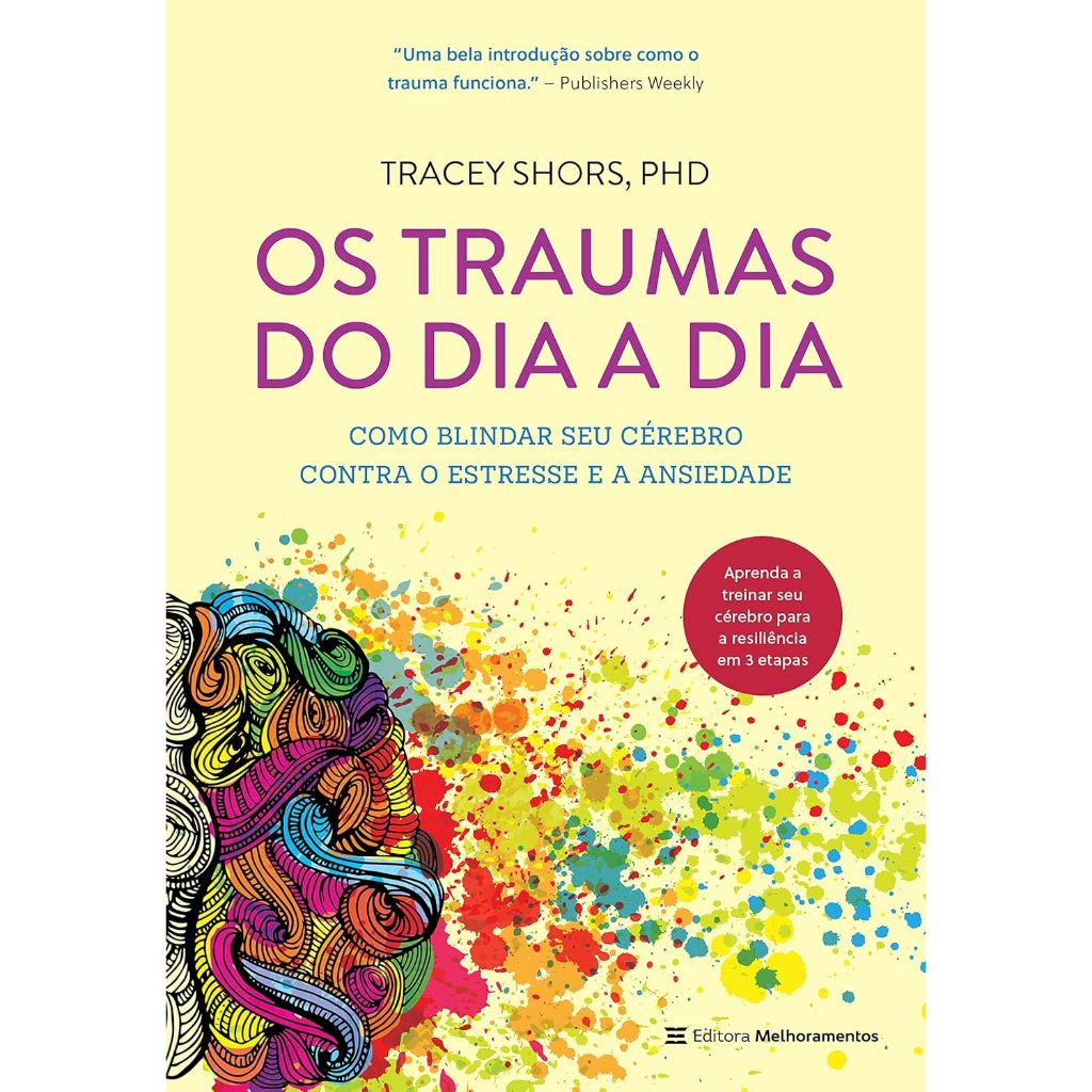 Livro Psicologia -Os traumas do dia a dia - Autora - Tracey Shors ...