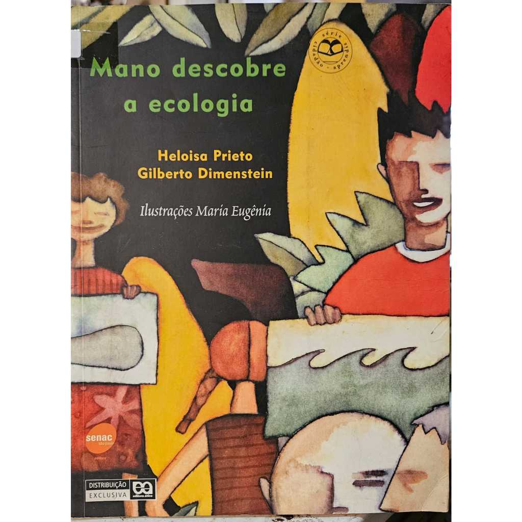 Mano descobre a ecologia - Heloisa Prieto e Gilberto Dimenstein ...
