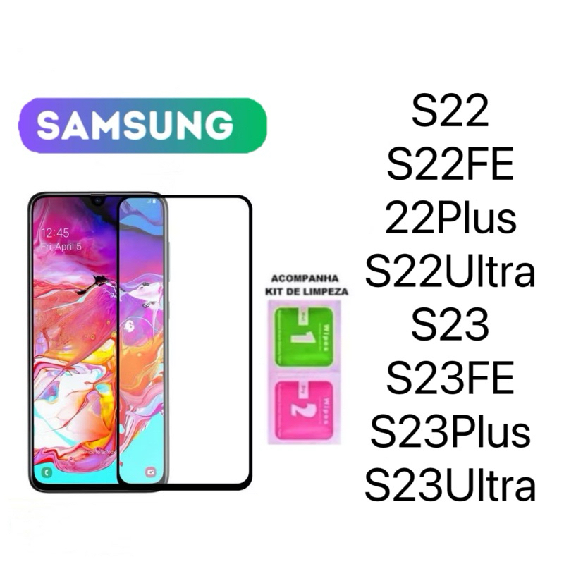 Película De Vidro Temperado 3D/9D Tela Para Samsung Galaxy S22/S22FE/22Plus/S22Ultra/S23/S23FE ...