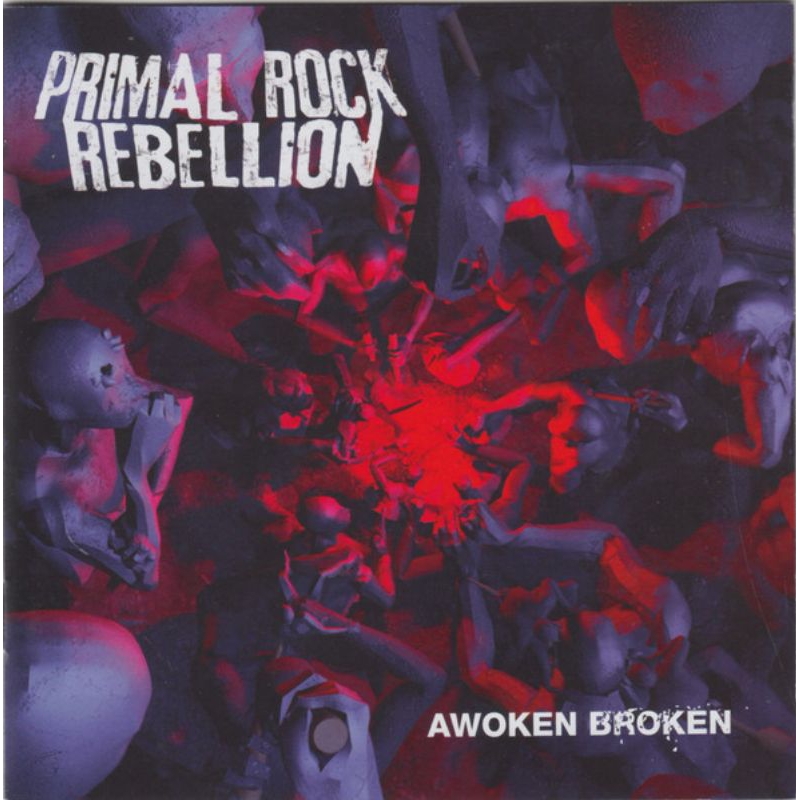 PRIMAL ROCK REBELLION - AWOKEN BROKEN (CD ORIGINAL NOVO LACRADO ...
