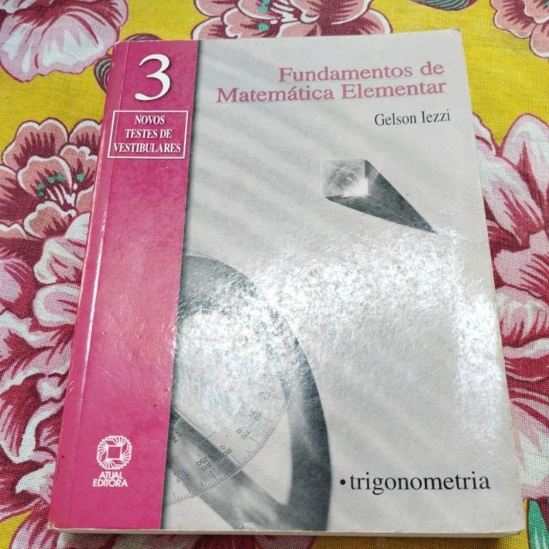Fundamentos de matemática elementar volume 3 trigonometria Autor: Gelson Iezzi | Shopee Brasil