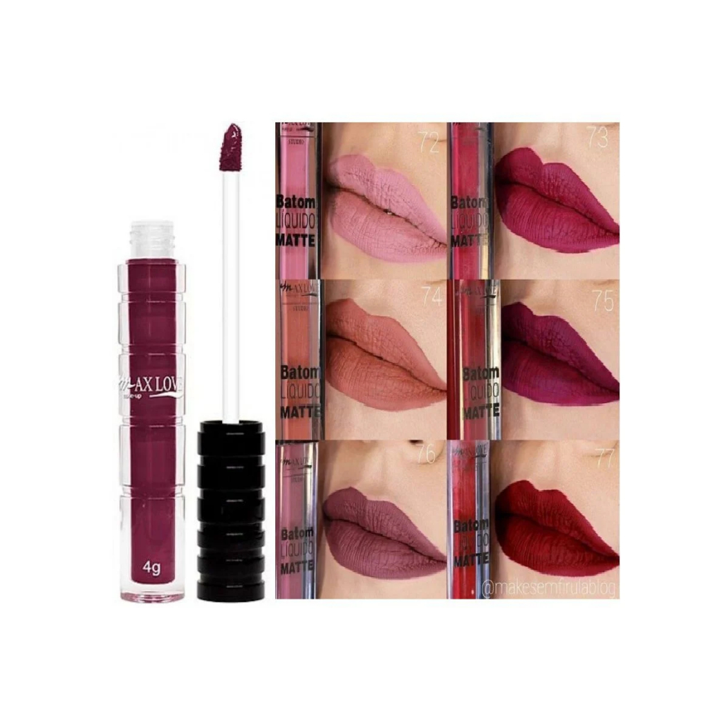Batom Liquido Matte Max Love KIT COM 6 UNIDADES 72 a 77 | Shopee Brasil