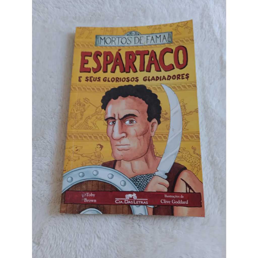 Livro Espártaco e seus gloriosos gladiadores - Coleção Mortos de Fama ...