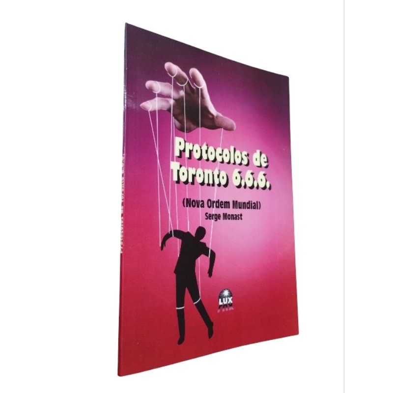 Protocolo De Toronto 6.6.6 / Nova Ordem Mundial - Serge Monast | Shopee ...