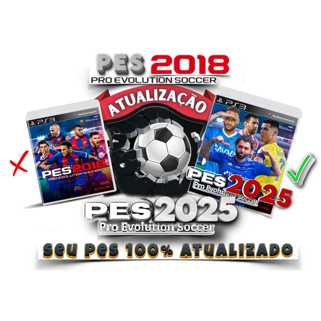 PATCH EDIÇÃO 2025 PS3 - VERSÃO PARA O JOGO PES 2018 | Shopee Brasil