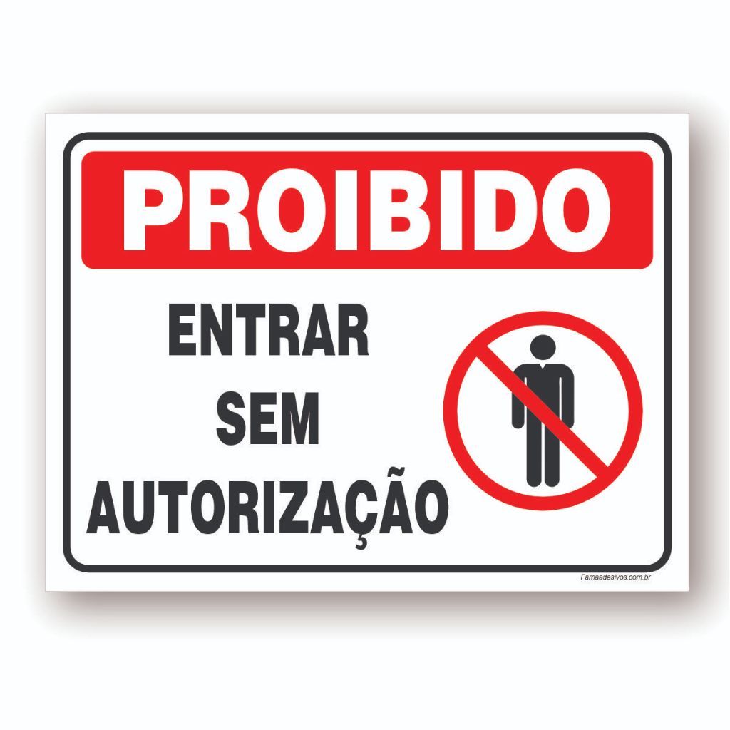 Placa Proibido Entrar sem Autorização e Acesso Restrito em PVC com Fita ...