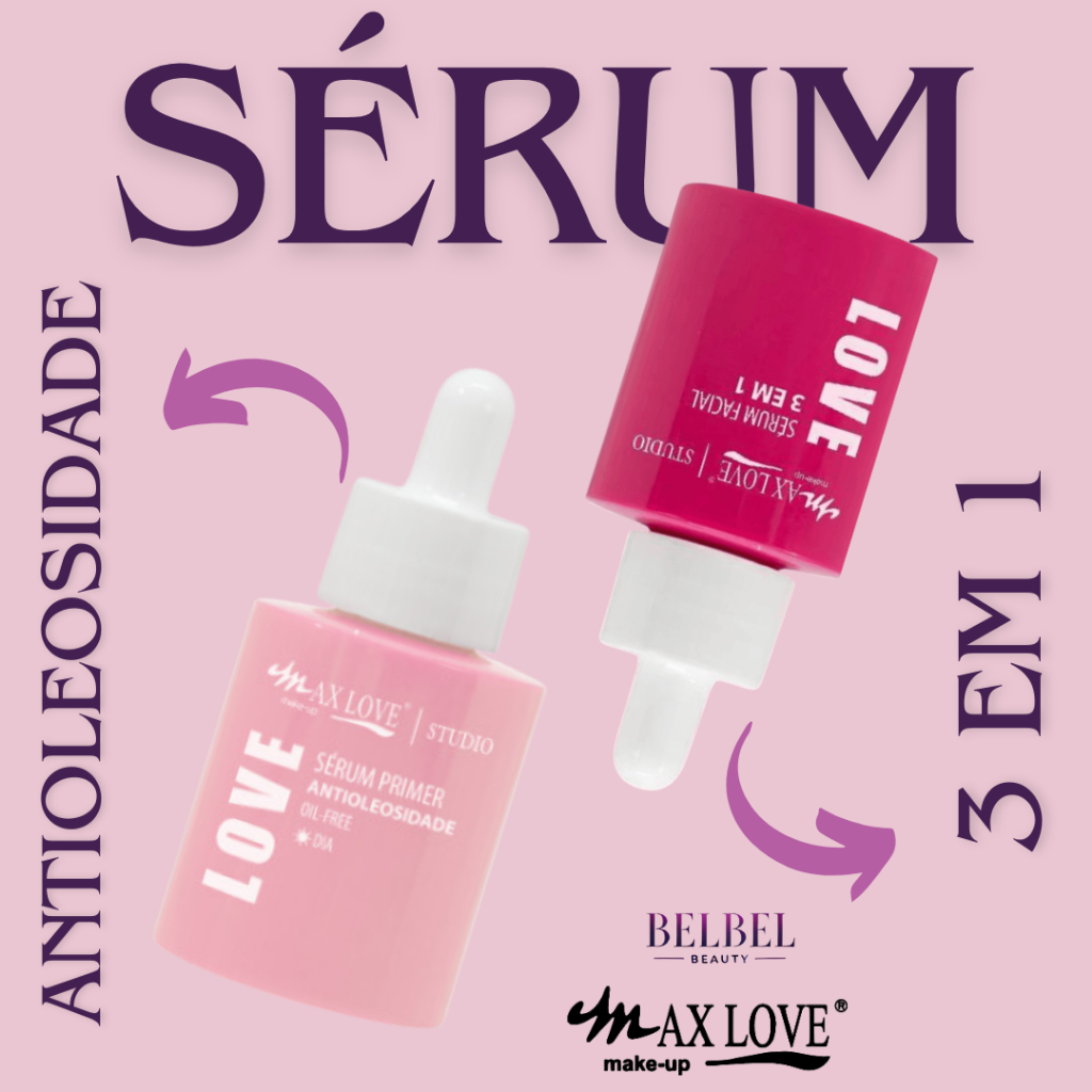 Sérum Max Love - Primer e Facial, Antioleosidade e 3 em 1 | Shopee Brasil