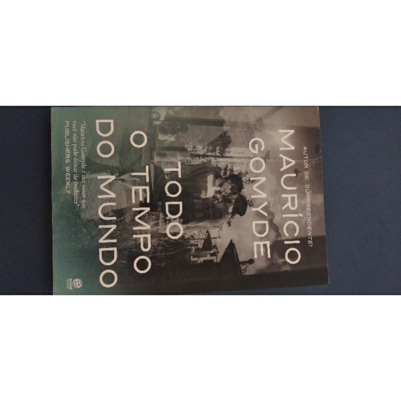 Livro Todo o Tempo do Mundo por Maurício Gomyde. | Shopee Brasil