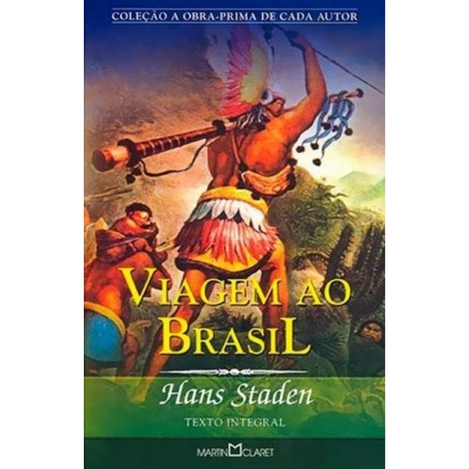 Viagem ao Brasil Coleção Obra-Prima de Cada Autor 230 de Hans Staden ...