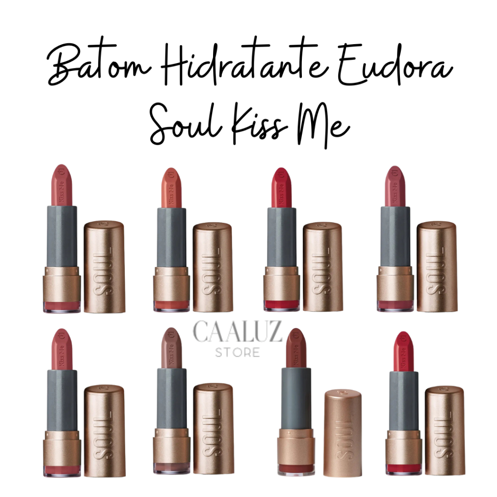 Batom Eudora Soul Kiss Me Hidratante 3,7g | Shopee Brasil
