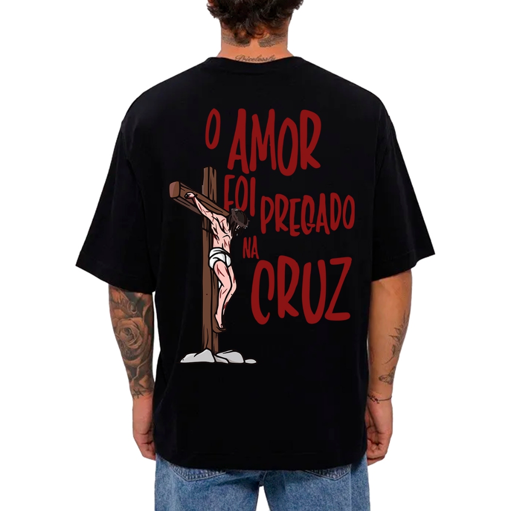 Camiseta Masculina Oversized e Básica Estampa Gospel "O Amor Foi ...
