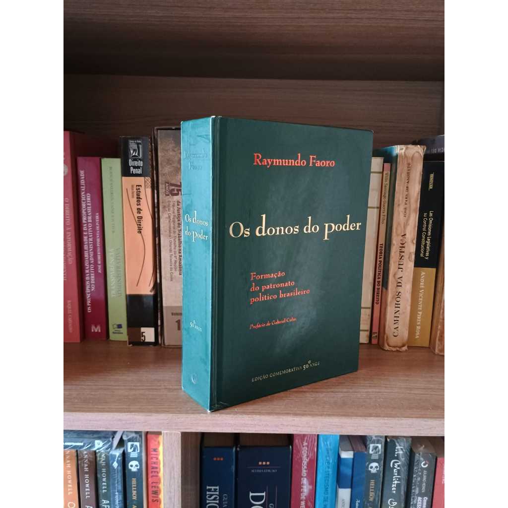 LIVRO OS DONOS DO PODER: FORMAÇÃO DO PATRONATO POLÍTICO BRASILEIRO ...