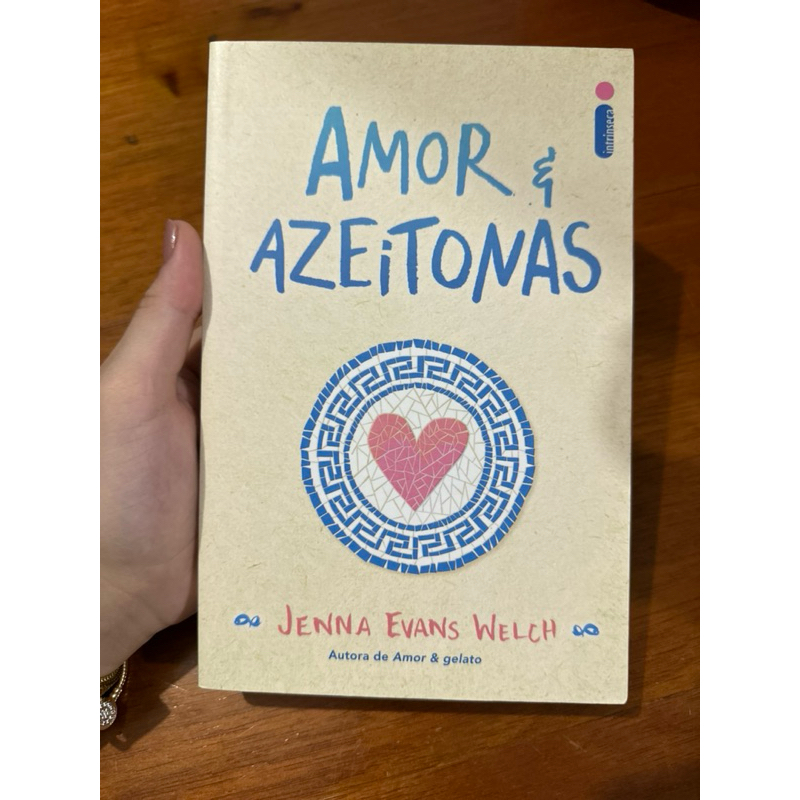 Amor e Azeitonas - Jenna Evans Welch (Livro 3 da trilogia Amor e Livros ...
