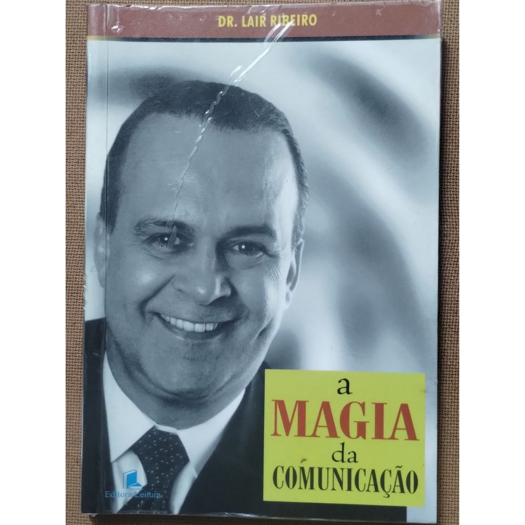 Livro A Magia Da Comunicação - Dr. Lair Ribeiro [2002] (Usado) | Shopee ...