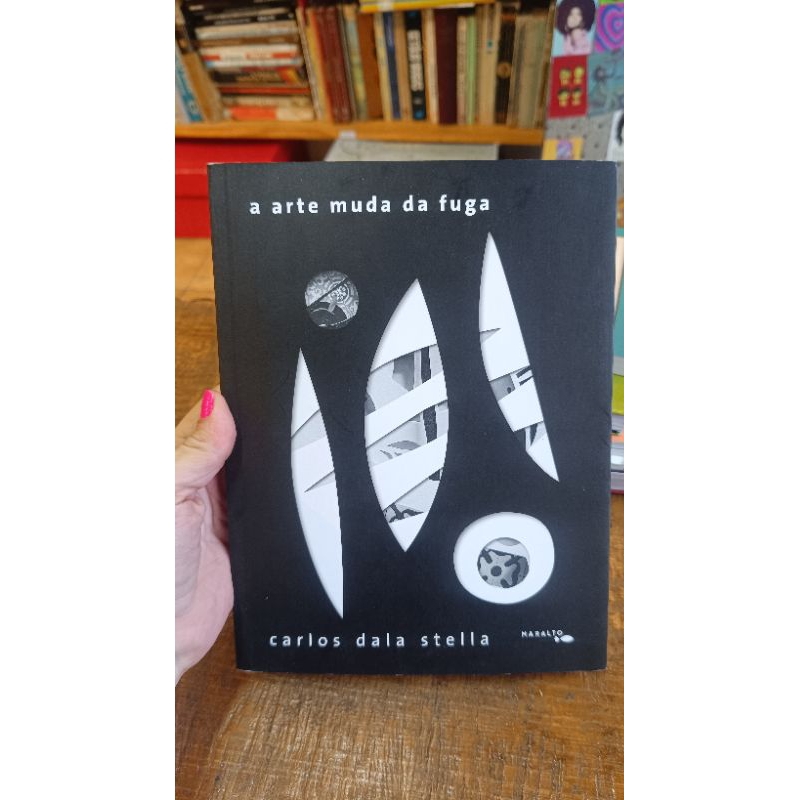 A ARTE MUDA DA FUGA - CARLOS DALA STELLA | Shopee Brasil