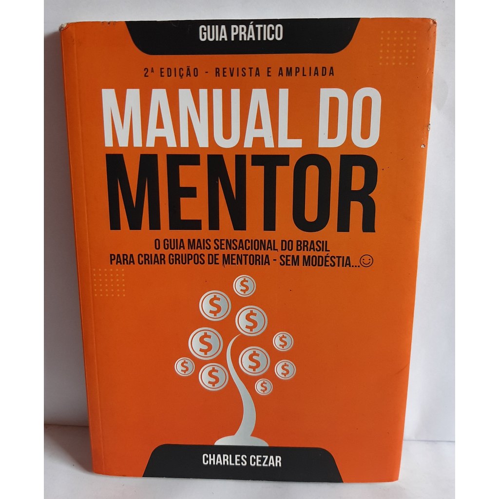 Livro Manual do Mentor / Edicao Revista e Ampliada / Charles Cezar | Shopee Brasil