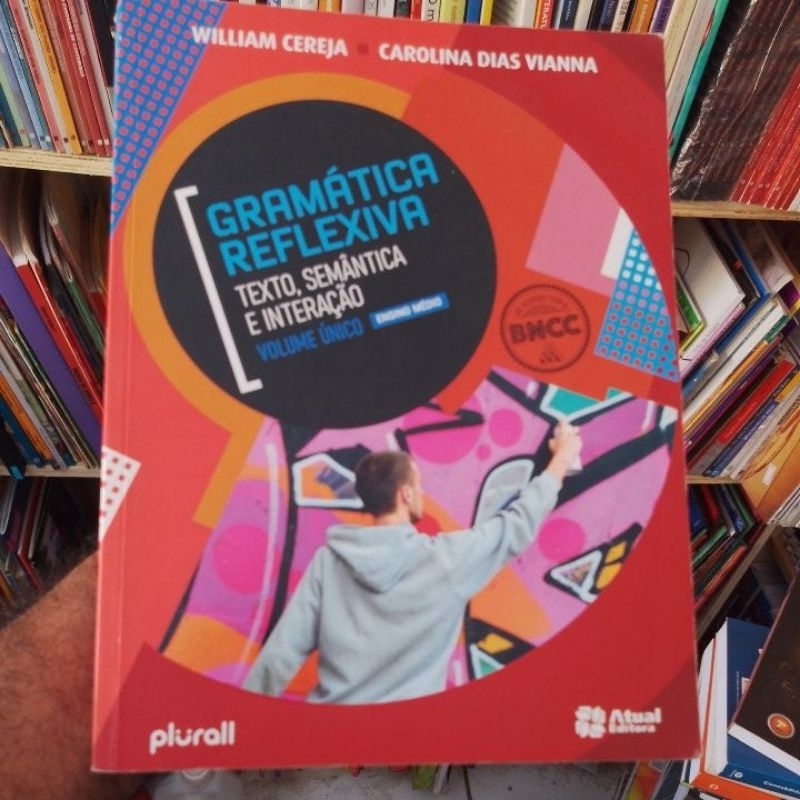 GRAMÁTICA REFLEXIVA, texto , semântica e interação 5 EDIÇÃO 2022 ...