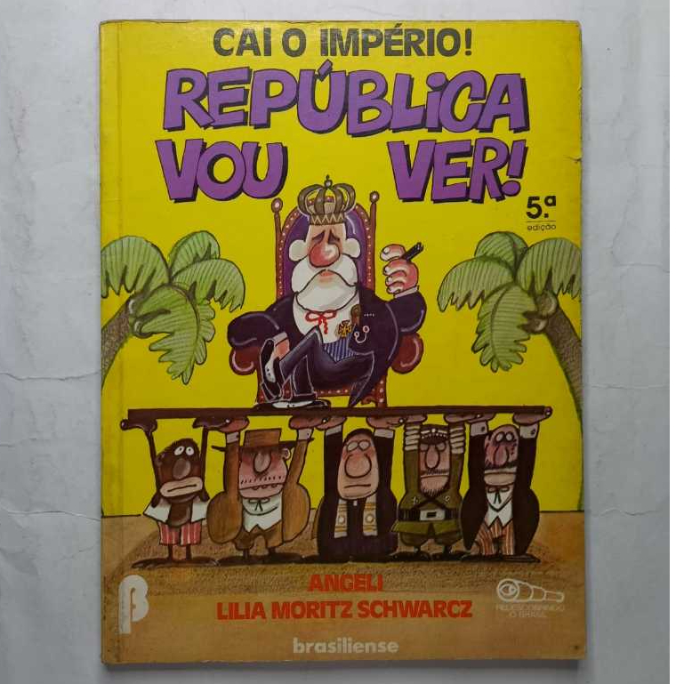 Coleçao Redescobrindo O Brasil 2 Cai o Imperio Republica Vou Ver ...