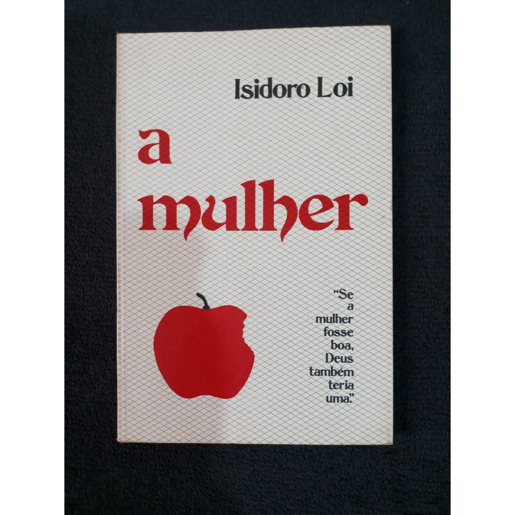 A Mulher, de Isidoro Loi (Feminismo) | Shopee Brasil