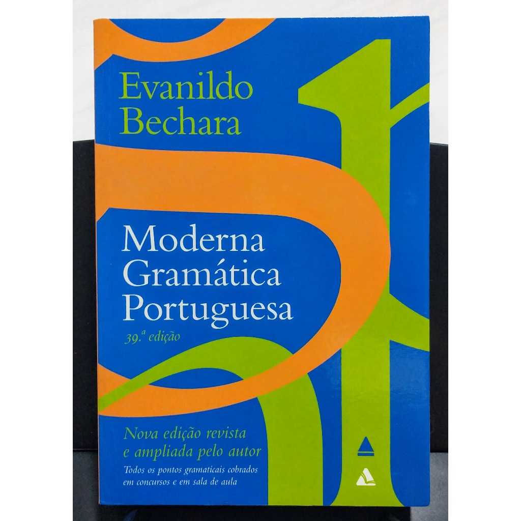 Moderna Gramática Portuguesa - 39ª Edição - Evanildo Bechara | Shopee ...