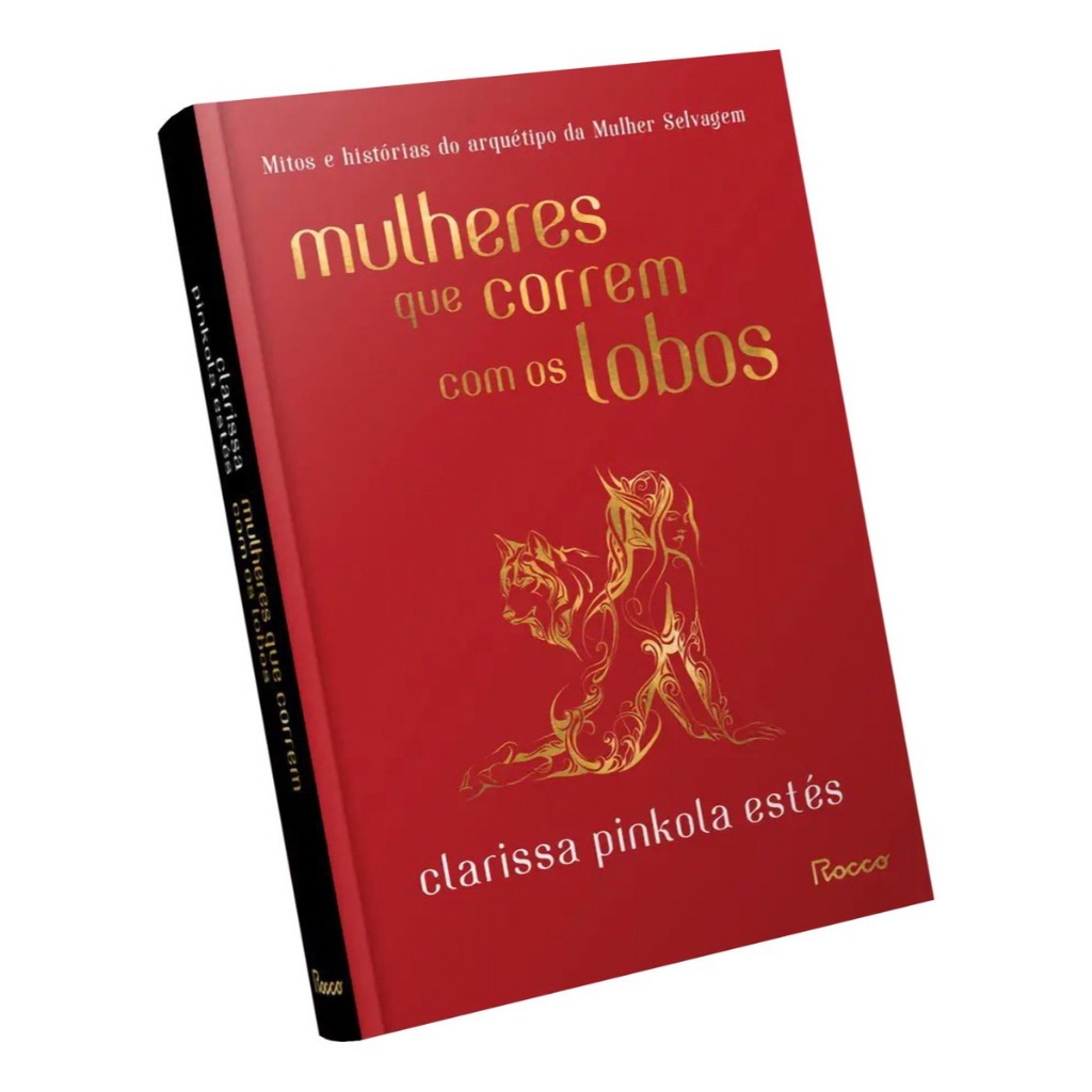Livro Mulheres que correm com os lobos por ESTES, CLARISSA PINKOLA ...