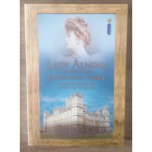 Lady Almina E A Verdadeira Downton Abbey | Shopee Brasil