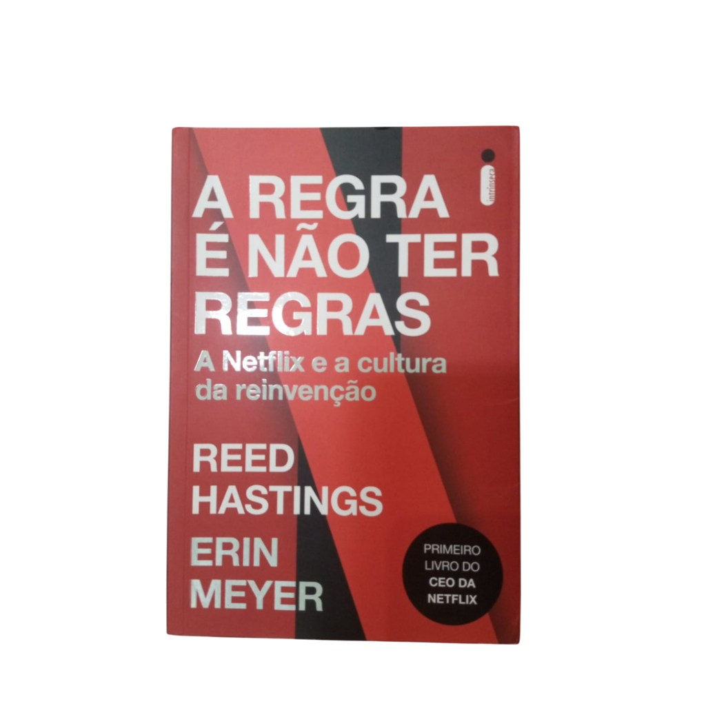 A Regra é não ter Regras: a Netflix é a Cultura da Reinvenção - Reed ...