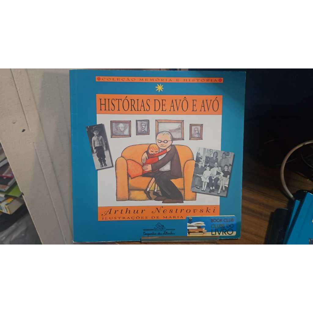 Livro Histórias de avô e avó - Arthur Nestrovski - inf juvenil - 2022 ...