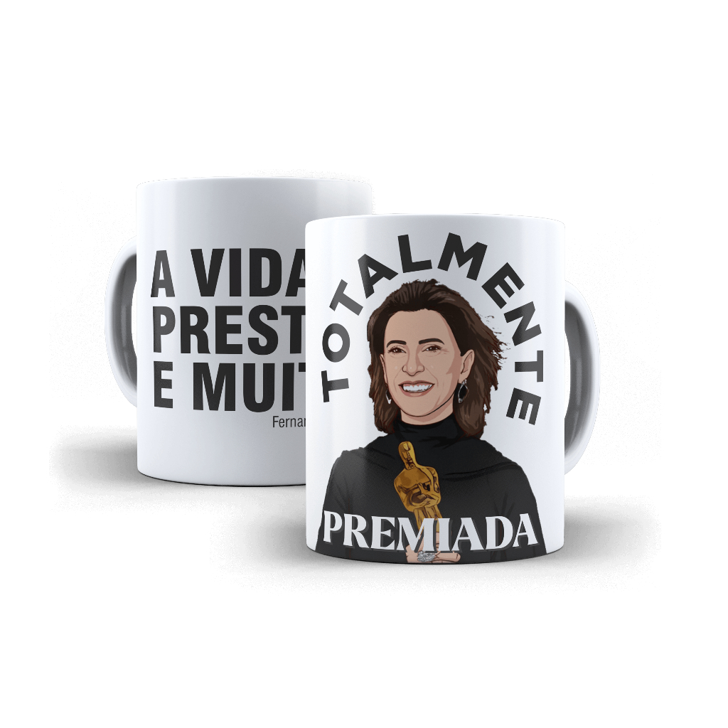 Caneca Homenagem a Fernanda Torres Totalmente Premiada | Shopee Brasil