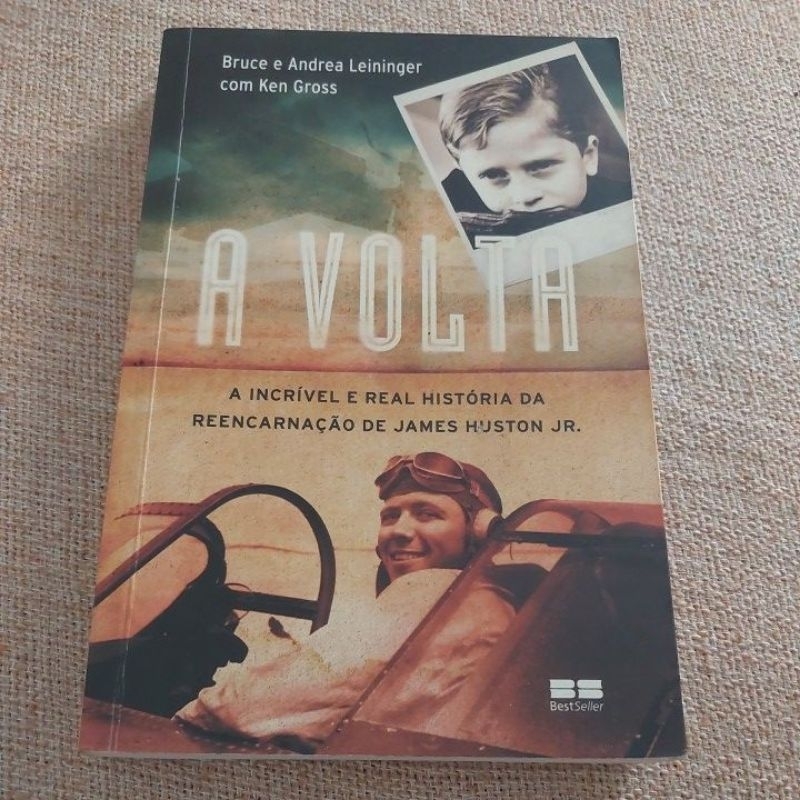 A Volta A incrível e real historia da reencarnação de James Huston Jr ...