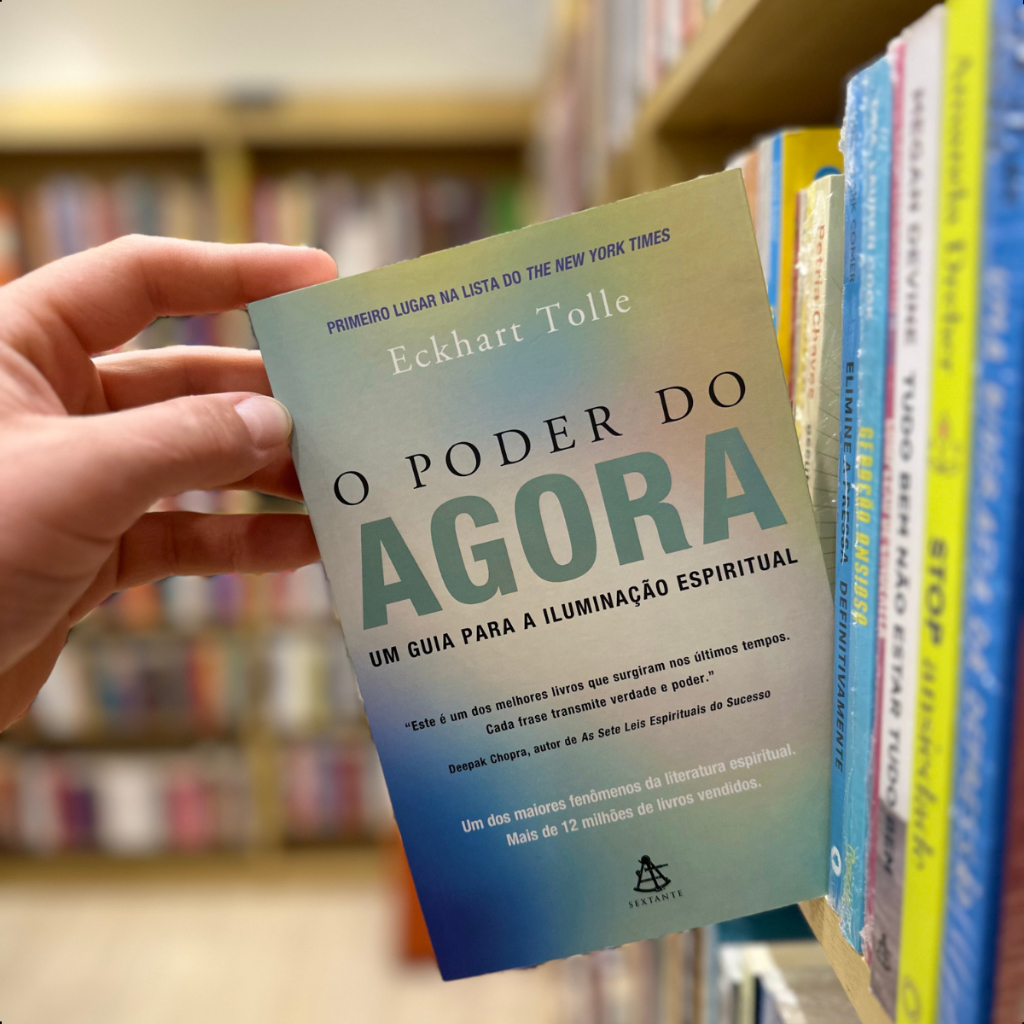 O Poder do Agora: Um guia para a iluminação espiritual - Eckhart Tolle ...
