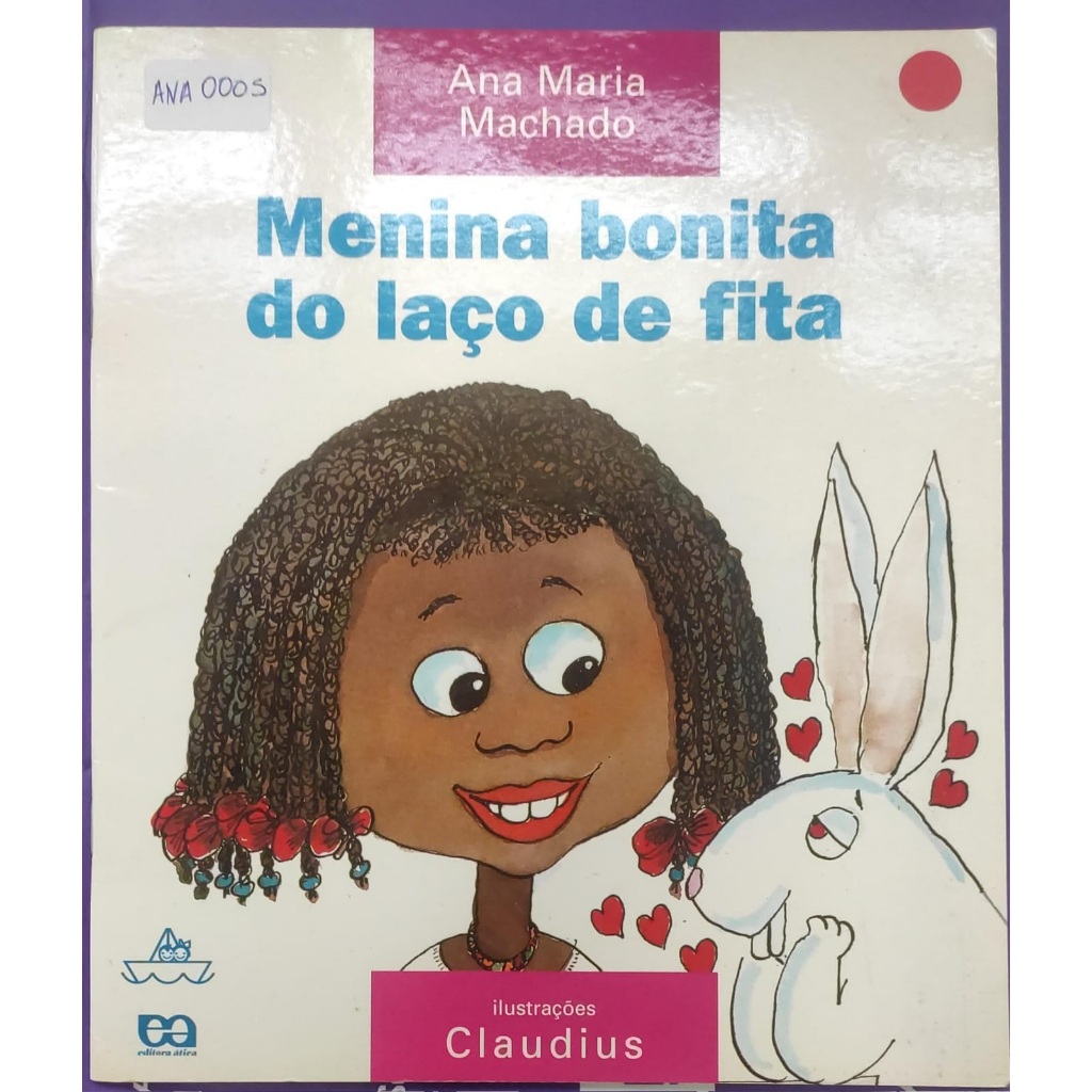 Livro Menina Bonita do Laço de Fita Ana Maria Machado Editora Ática ...