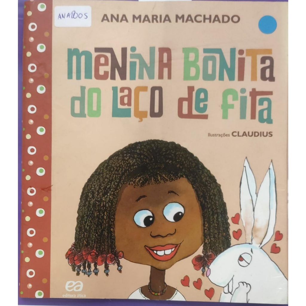 Livro Menina Bonita do Laço de Fita Ana Maria Machado Editora Ática ...