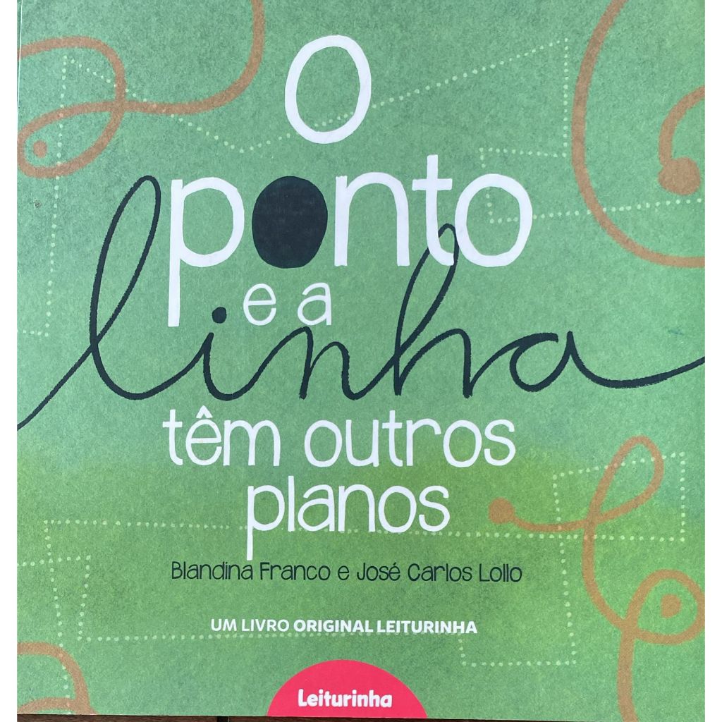 O Ponto e a Linha Têm Outros Planos - Blandina Franco, José Carlos Lollo | Shopee Brasil