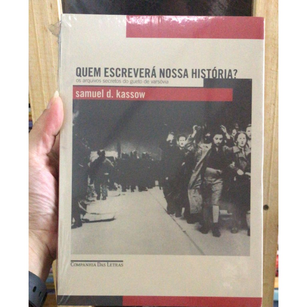 QUEM ESCREVERÁ NOSSA HISTÓRIA? SAMUEL D. KASSOW - LIVRO LACRADO ...