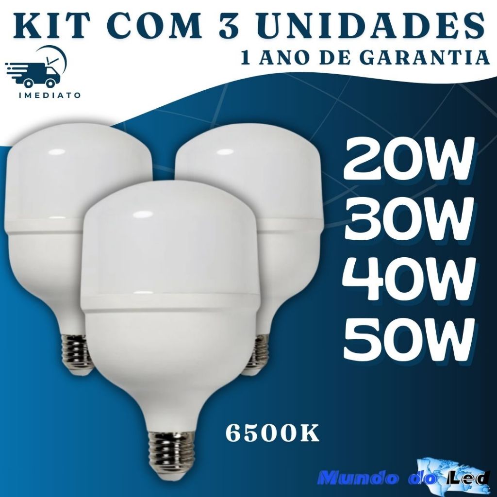 Kit 3 Lâmpadas Ultra Led Bulbo 20w, 30w, 40w, 50w E27 Bivolt 6500K Alta ...