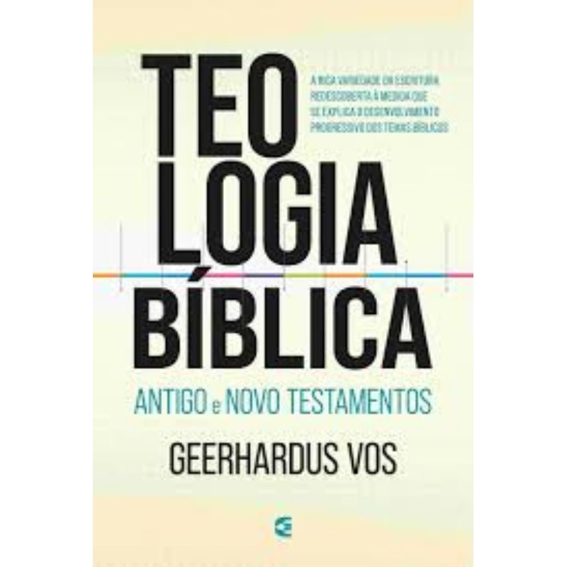 Teologia Bíblica – Antigo E Novo Testamento | Geerhardus Vos | Shopee ...