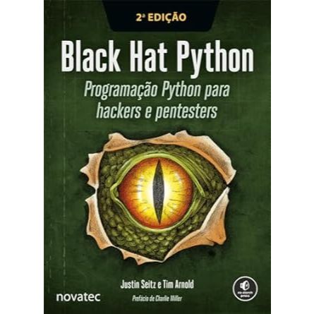 Black Hat Python – 2ª Edição: Programação Python para hackers e ...