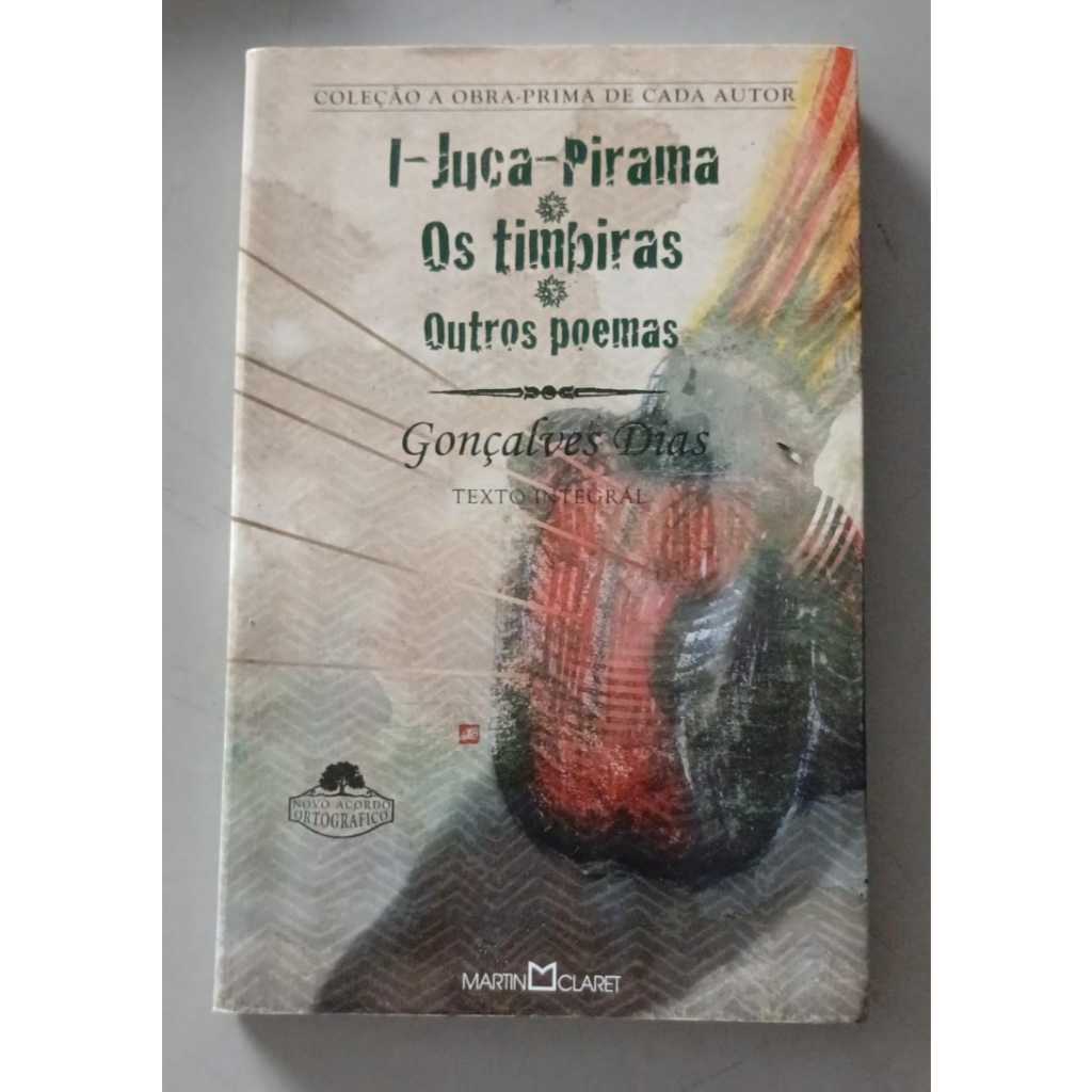 Gonçalves Dias - I-Juca-Pirama. Os Timbiras, Outros Poemas | Shopee Brasil