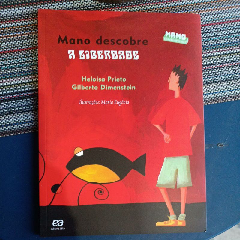livro Mano descobre a liberdade de Heloísa Prieto e Gilberto Dimenstein ...