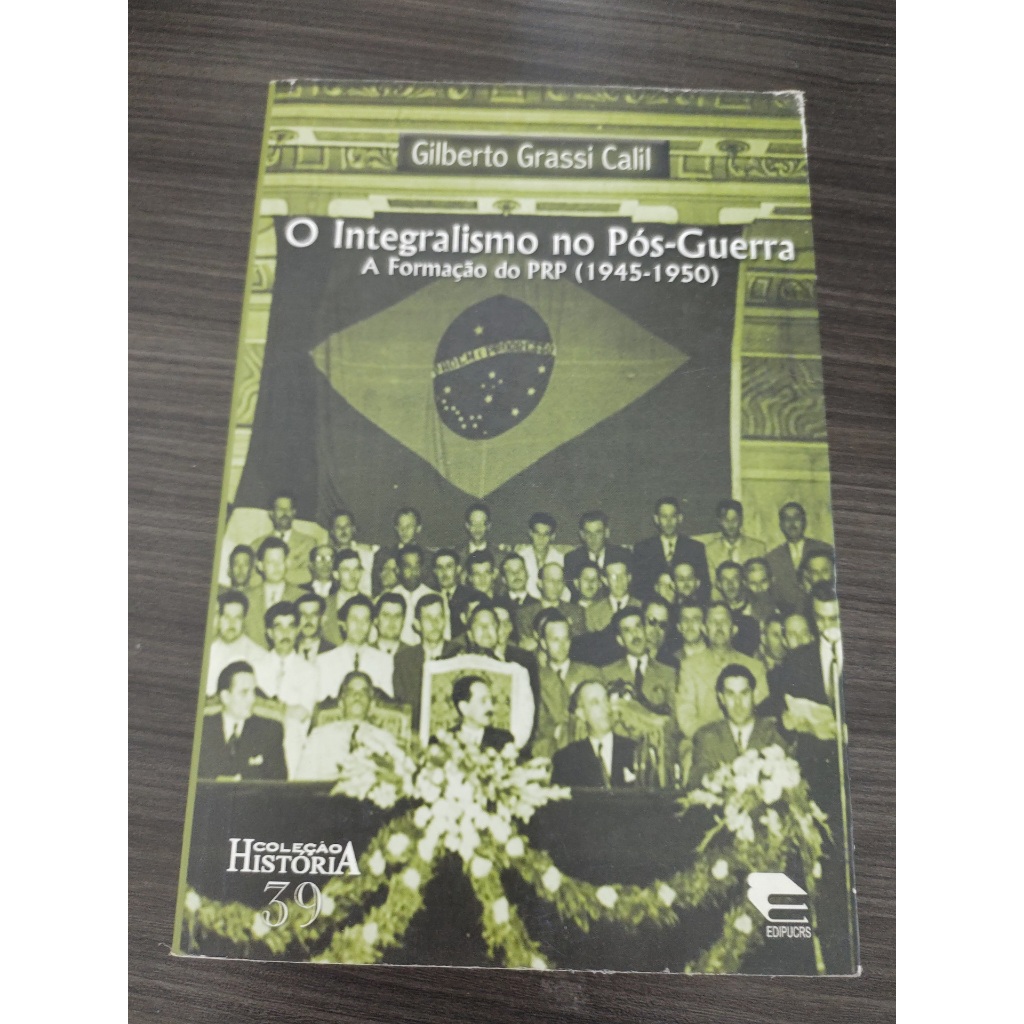 Livro O Integralismo no Pos-guerra a Formação do Prp Gilberto Grassi ...